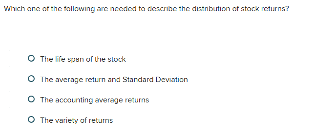 Solved Which one of the following are needed to describe the | Chegg.com