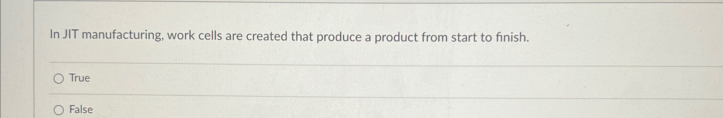Solved In JIT manufacturing, work cells are created that | Chegg.com