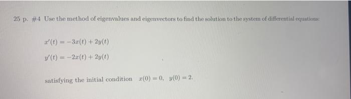 Solved 25 p. #4 Use the method of eigenvalues and | Chegg.com