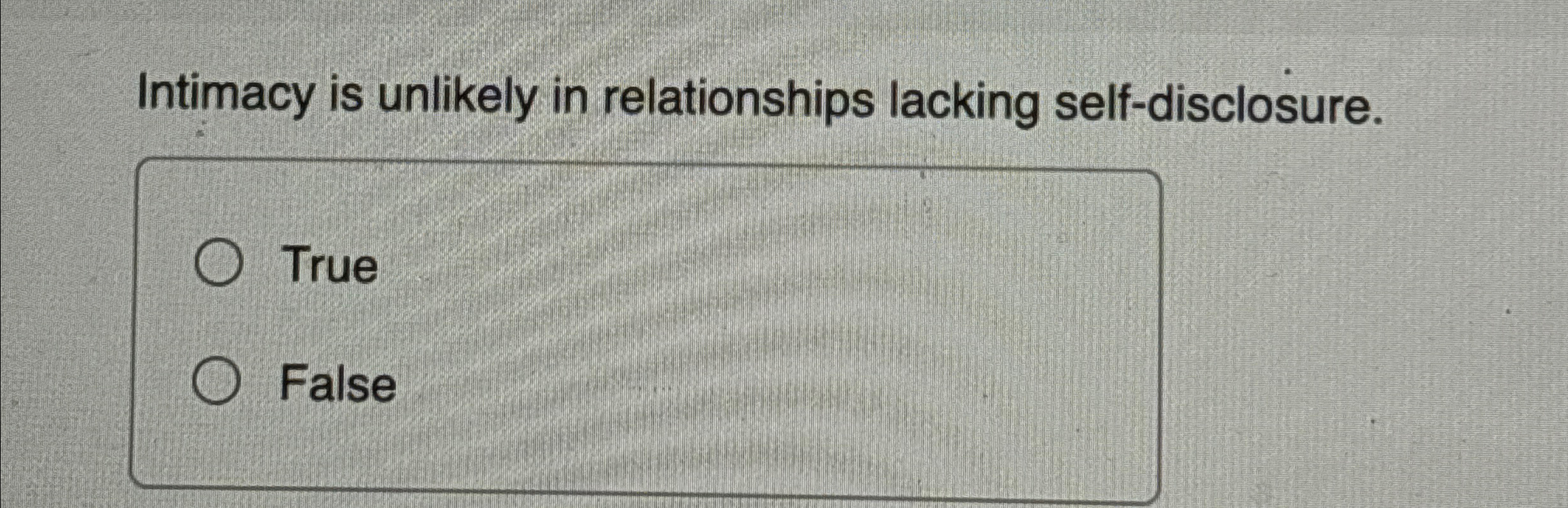 Solved Intimacy is unlikely in relationships lacking | Chegg.com