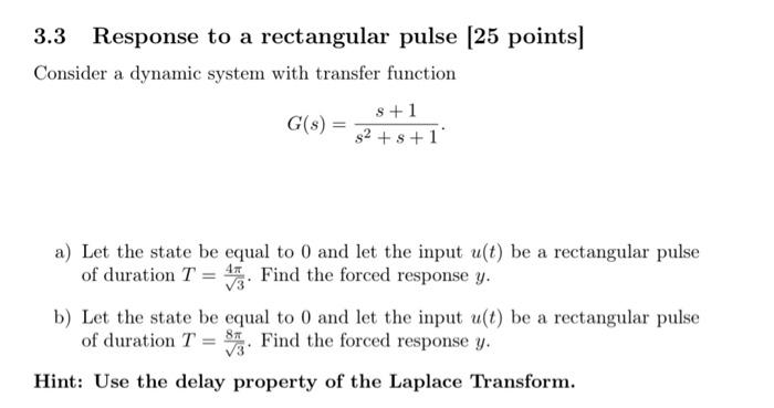 Solved 3.3 Response to a rectangular pulse [25 points] | Chegg.com