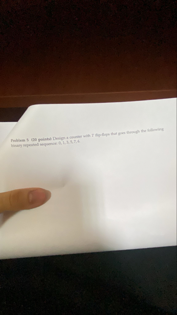 Solved Problem 5 ( 20 ﻿points) ﻿Design a counter with T | Chegg.com