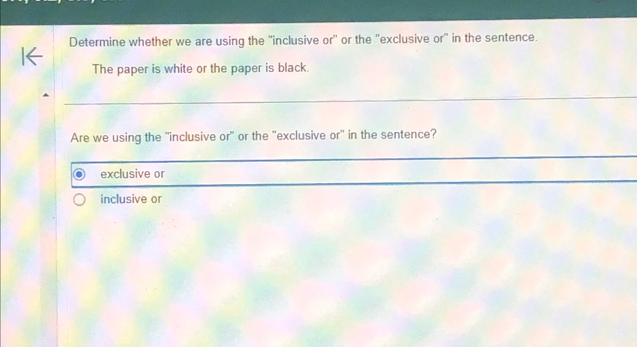Solved Determine whether we are using the "inclusive or" ﻿or | Chegg.com