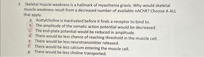 Solved 3. Skeletal muscle weakness is a hallmark of | Chegg.com