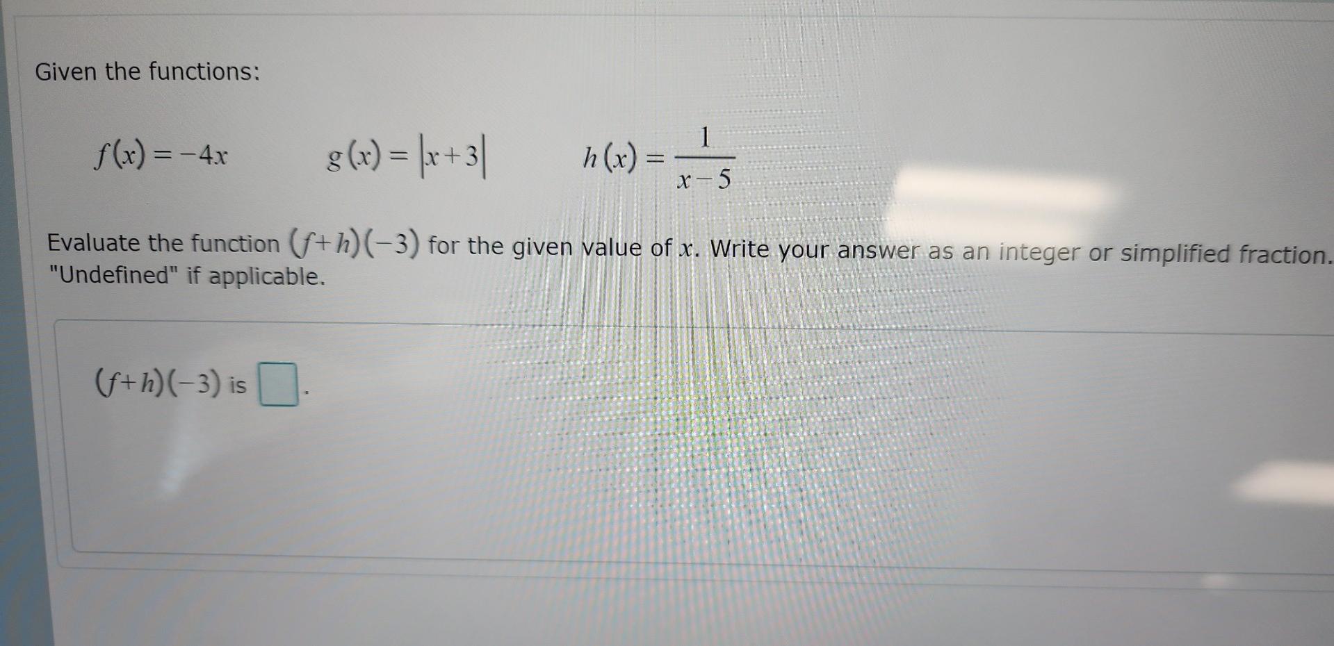 Solved Given the functions: f(x)=−4xg(x)=∣x+3∣h(x)=x−51 | Chegg.com