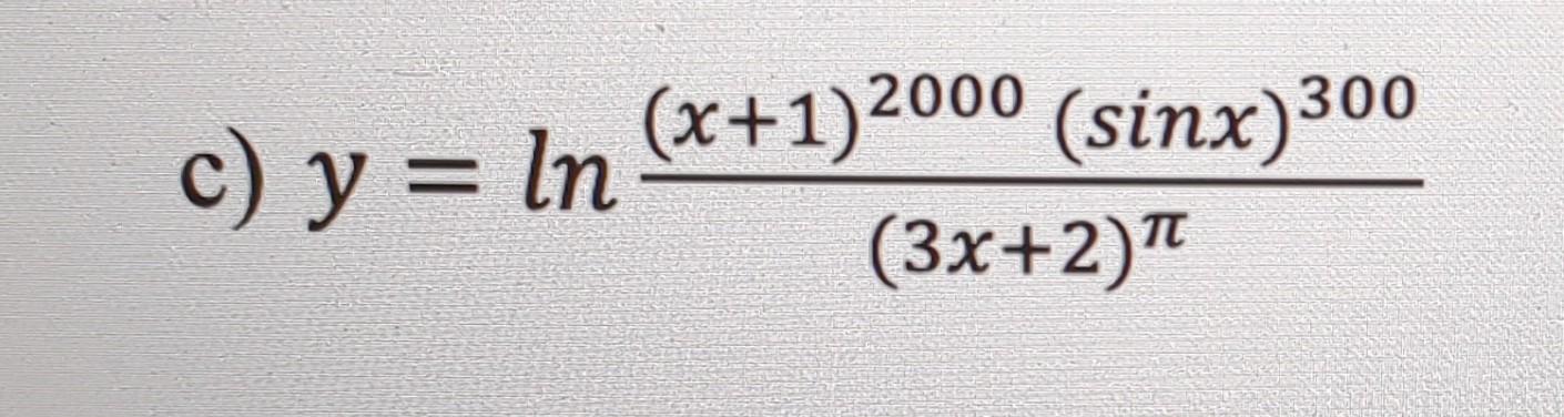 Solved y=ln(3x+2)π(x+1)2000(sinx)300 | Chegg.com