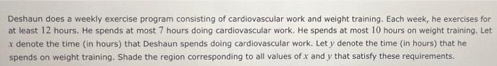 Solved Deshaun does a weekly exercise program consisting of | Chegg.com