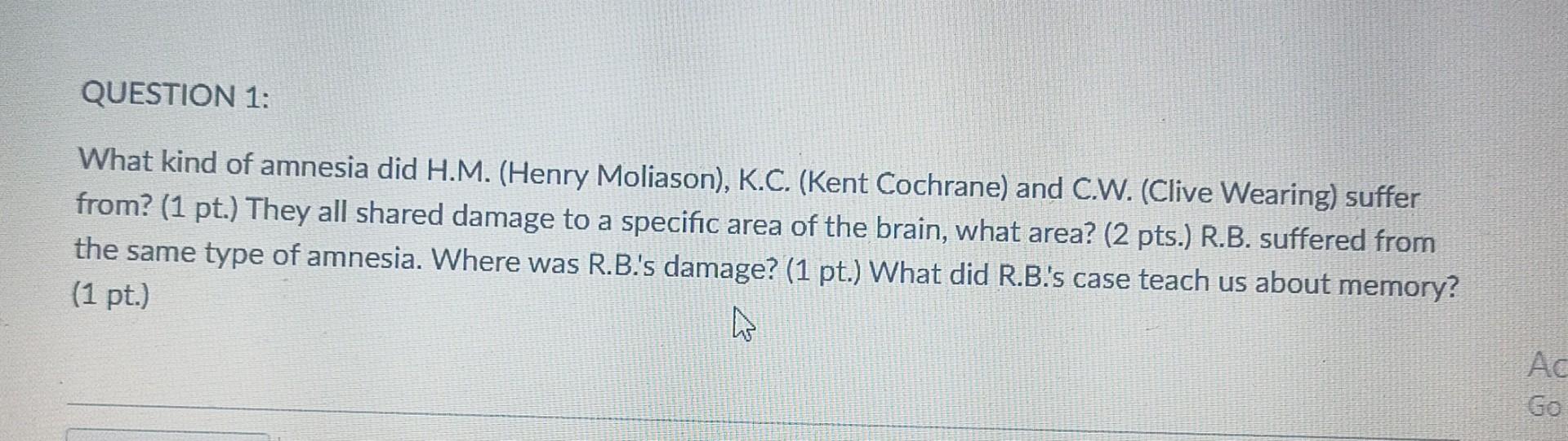 Solved QUESTION 1: What kind of amnesia did H.M. (Henry | Chegg.com
