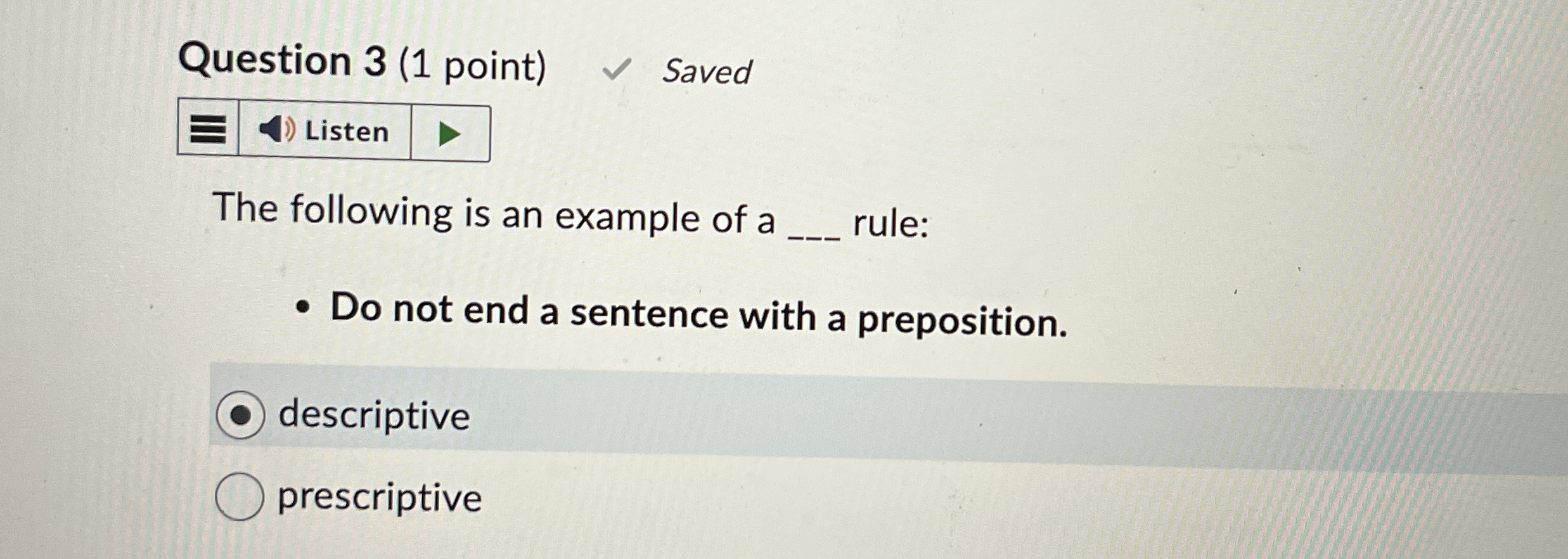 Question 3 (1 ﻿point)SavedListenThe following is an | Chegg.com