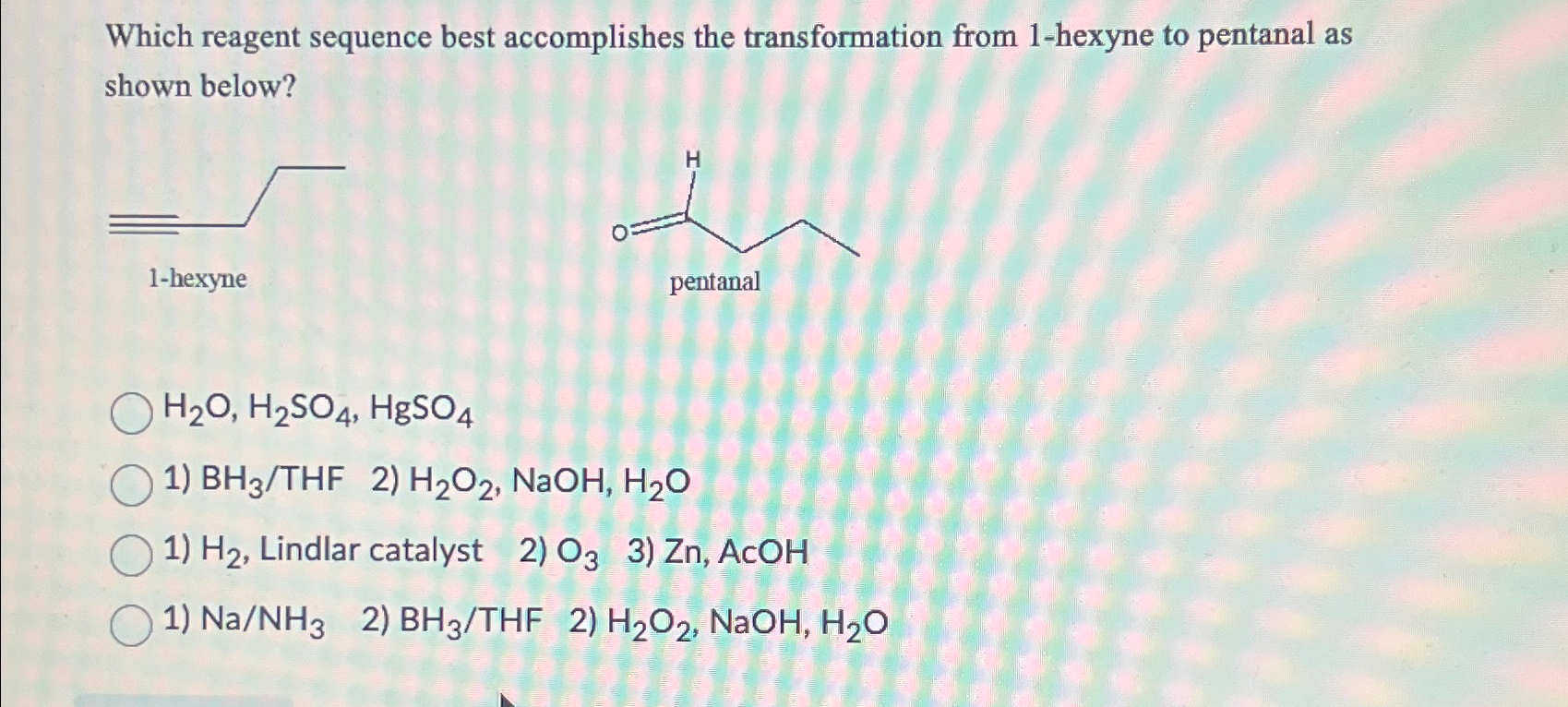 Solved Which reagent sequence best accomplishes the | Chegg.com