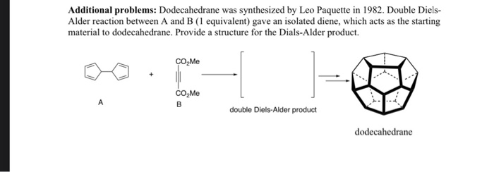 Solved Additional problems: Dodecahedrane was synthesized by | Chegg.com
