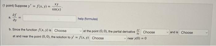 Solved (1 point) Suppose y′=f(x,y)=sin(x)xy, a. ∂y∂f= help | Chegg.com