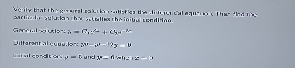 Solved Verify that the general solution satisfies the | Chegg.com
