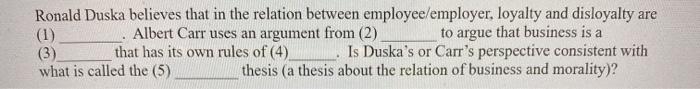 Ronald Duska believes that in the relation between | Chegg.com