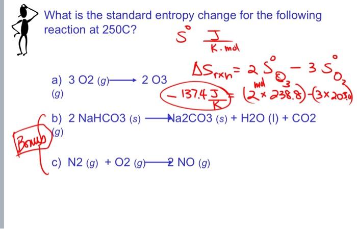 Solved What is the standard entropy change for the following | Chegg.com