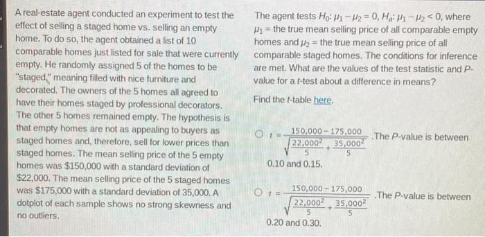 Solved The agent tests Ho: H1 - H2 = 0, Ha: H1 H2