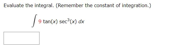 Solved Evaluate the integral. (Remember the constant of | Chegg.com