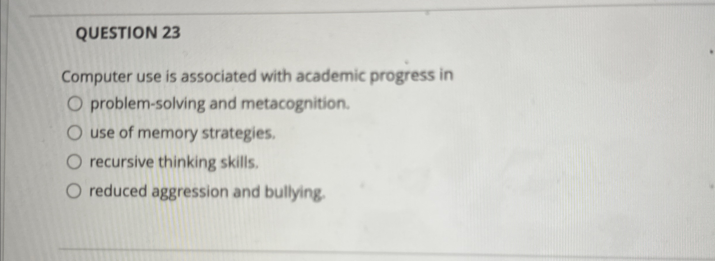 Solved QUESTION 23Computer use is associated with academic | Chegg.com