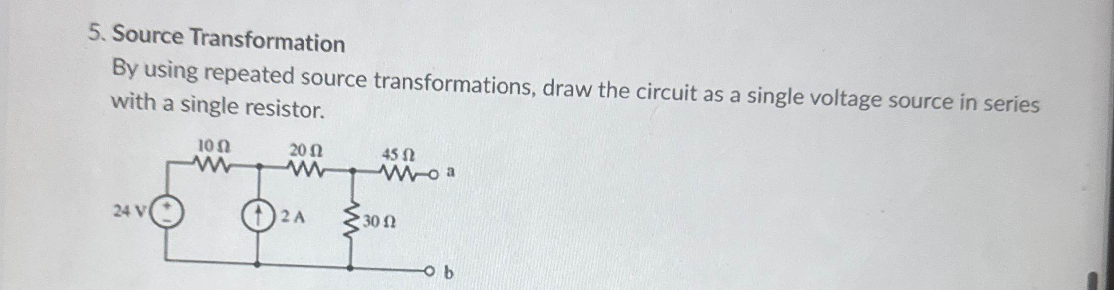 Solved Source TransformationBy using repeated source | Chegg.com Solved Source TransformationBy using repeated source | Chegg.com