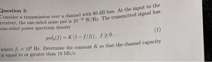 Solved (1) Question 3. Consider a transmission over a | Chegg.com