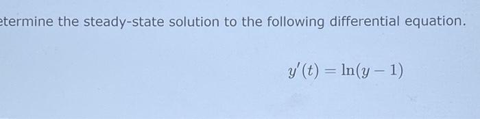 Solved etermine the steady-state solution to the following | Chegg.com
