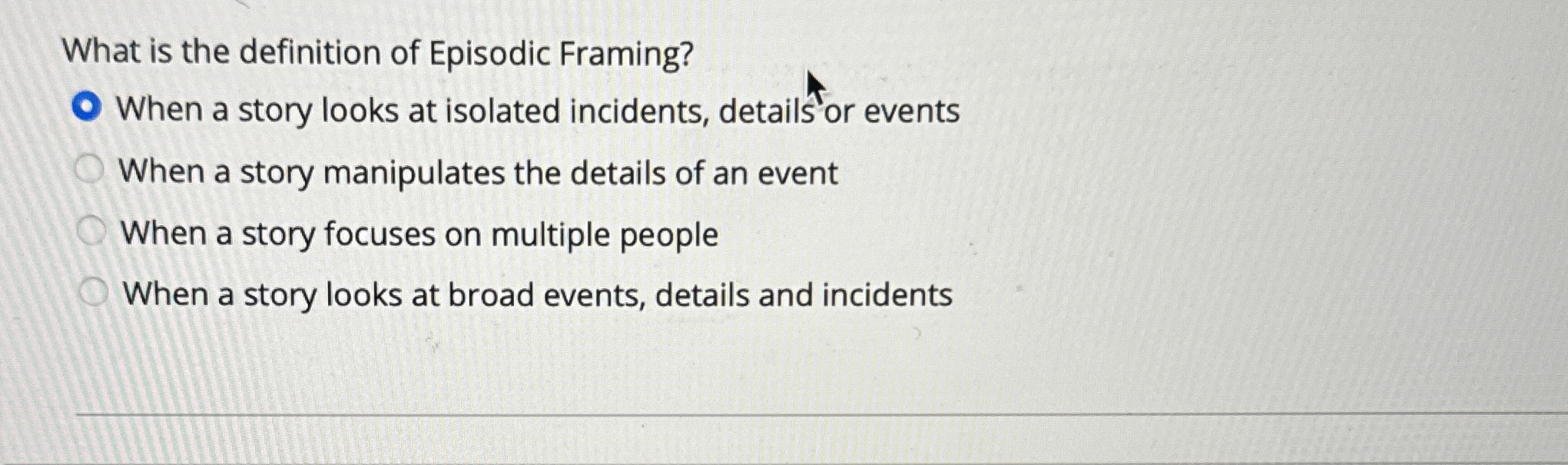 Solved What is the definition of Episodic Framing?When a | Chegg.com