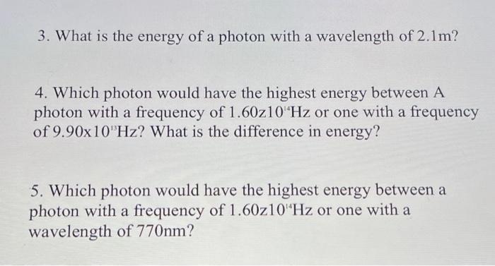 3. What is the energy of a photon with a wavelength | Chegg.com