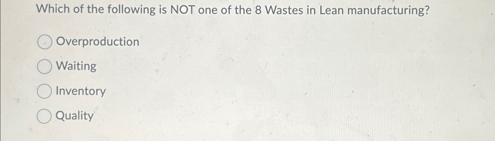 Solved Which of the following is NOT one of the 8 ﻿Wastes in | Chegg.com