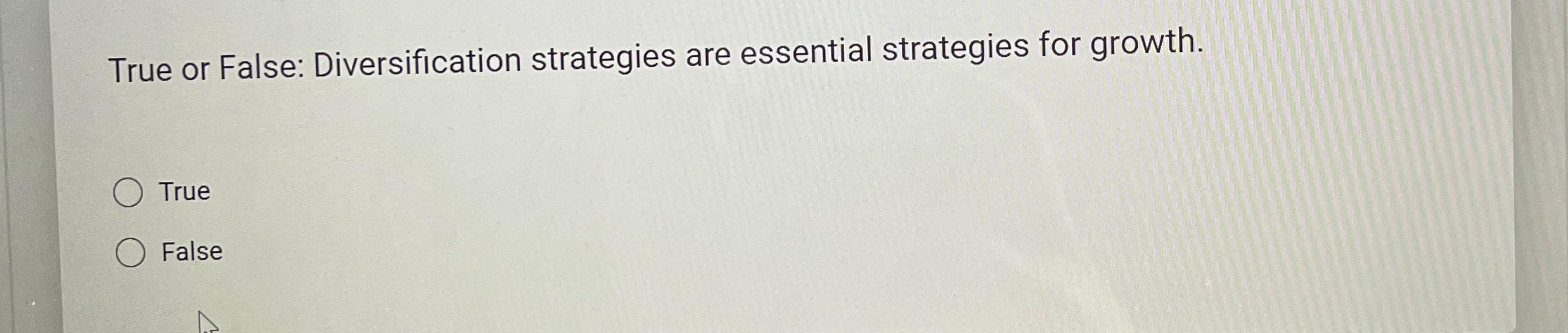 Solved True or False: Diversification strategies are | Chegg.com