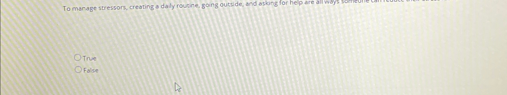 Solved To manage stressors, creating a daily routine, going | Chegg.com