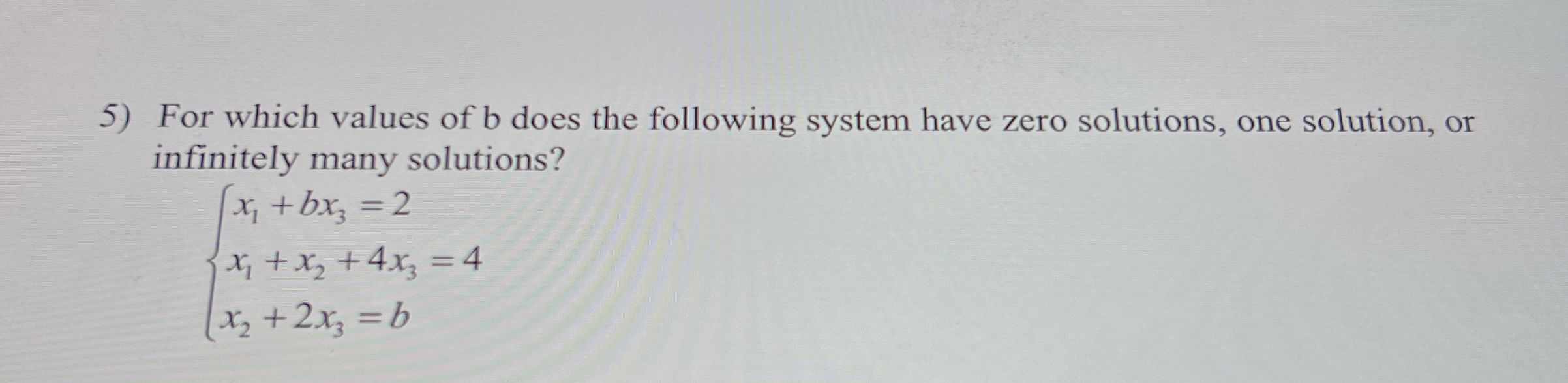 Solved For which values of b ﻿does the following system have | Chegg.com