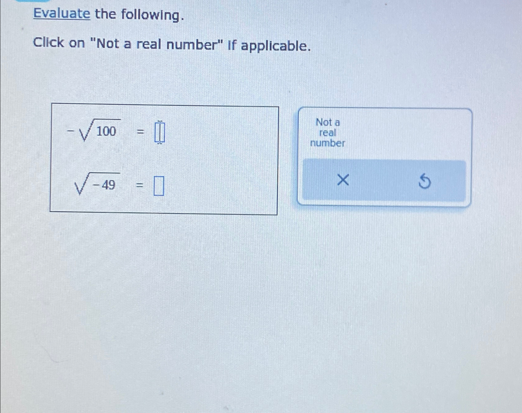 Solved Evaluate the following.Click on "Not a real number" | Chegg.com