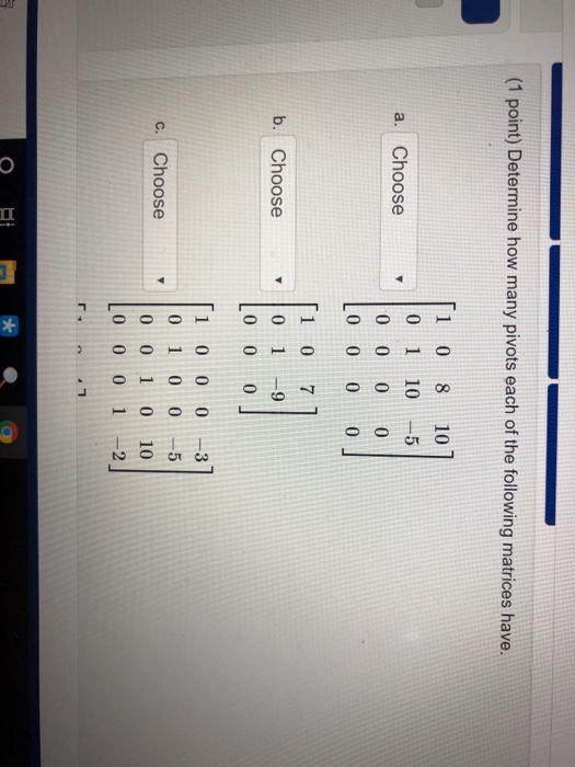 Solved (1 point) Determine how many pivots each of the | Chegg.com