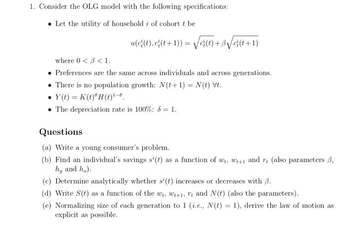Solved 1. Consider the OLG model with the following | Chegg.com