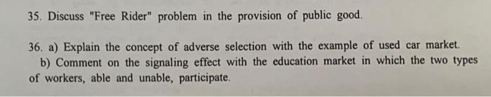 Solved 35. Discuss "Free Rider" problem in the provision of | Chegg.com