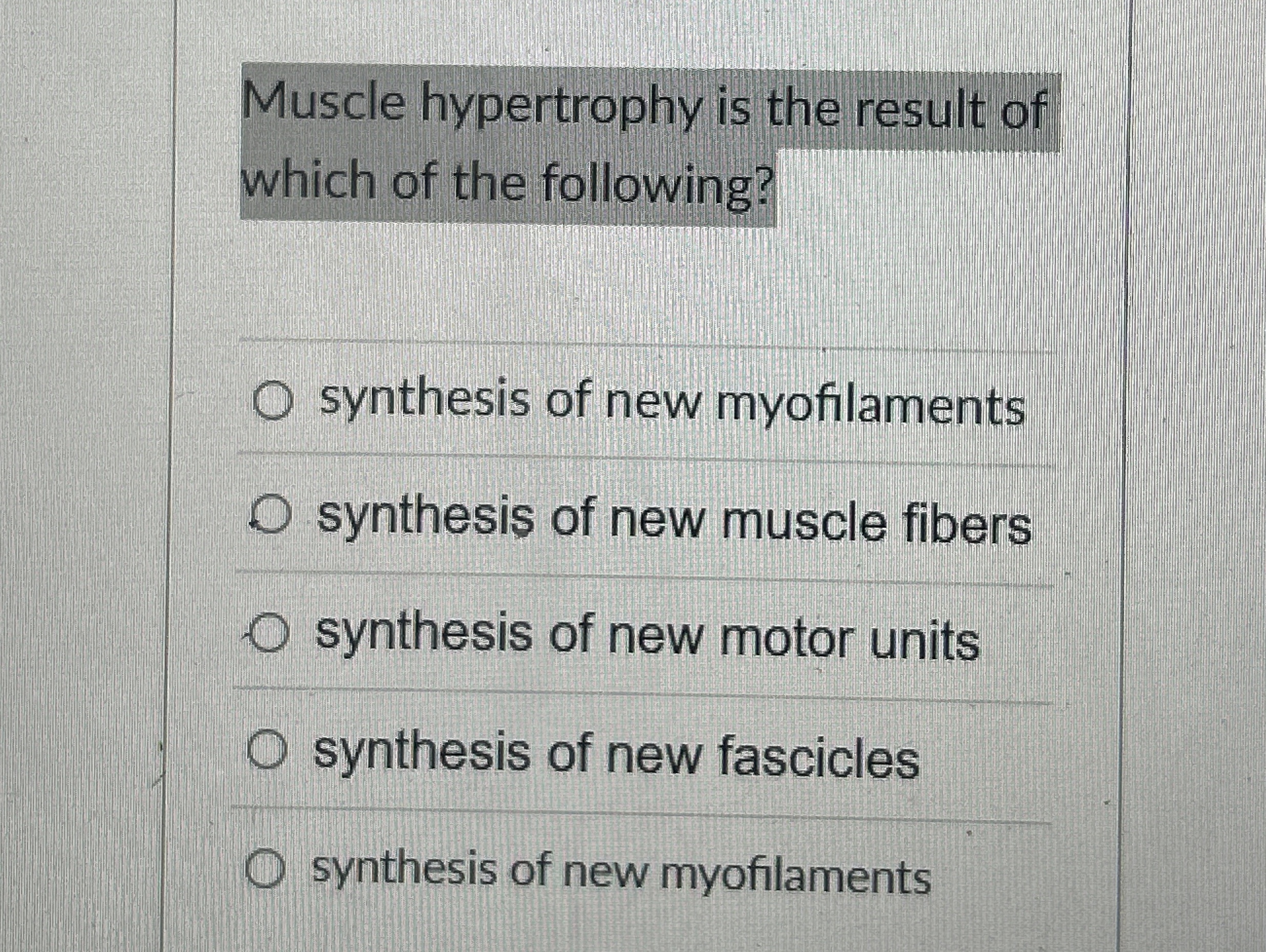 Solved Muscle hypertrophy is the result ofwhich of the | Chegg.com