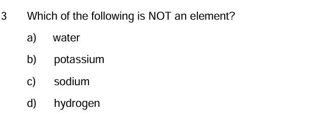 Solved 3 ﻿Which of the following is NOT an element?a) | Chegg.com