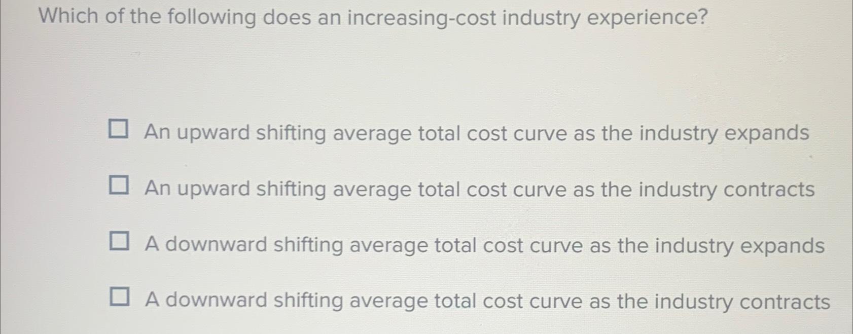 Solved Which of the following does an increasing-cost | Chegg.com