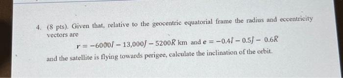 Solved 4. (8 pts). Given that, relative to the geocentric | Chegg.com