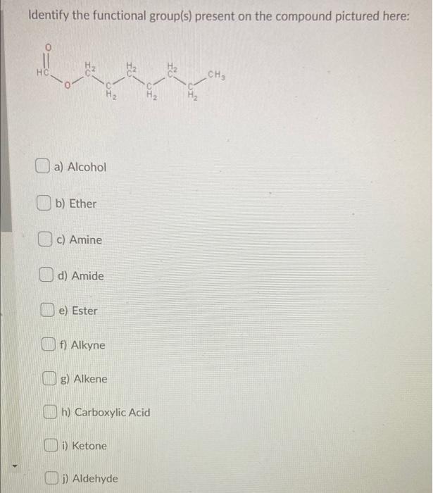 Solved Identify the functional group(s) present on the | Chegg.com