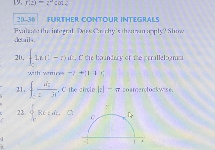 Solved 19. f(z)=z∘cotz FURTHER CONTOUR INTEGRALS Evaluate | Chegg.com