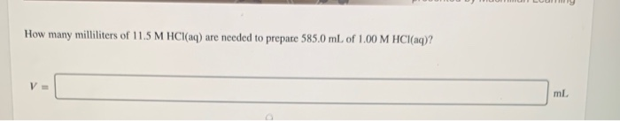 Solved How many milliliters of 11.5 M HCl(aq) are needed to | Chegg.com