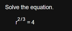 Solved Solve the equation.r23=4 | Chegg.com