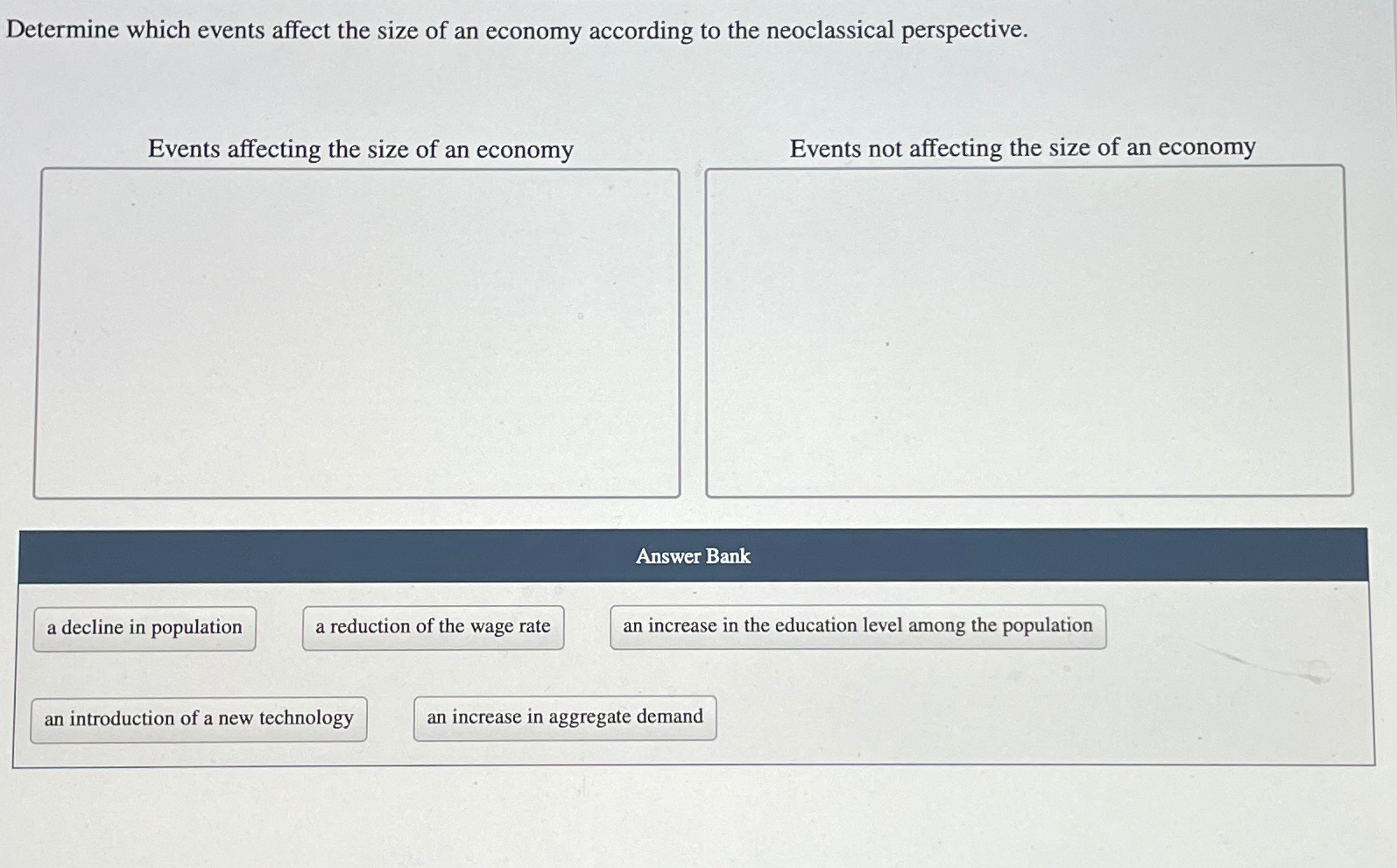 Solved Determine which events affect the size of an economy | Chegg.com