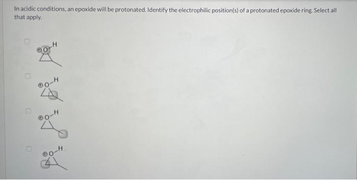 Solved In acidic conditions, an epoxide will be protonated. | Chegg.com