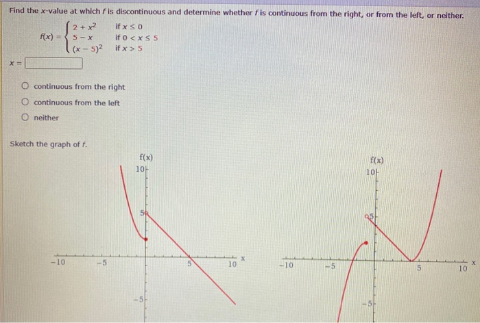 Solved Find the x-value at which is discontinuous and | Chegg.com