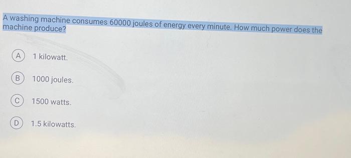 Solved A washing machine consumes 60000 joules of energy | Chegg.com