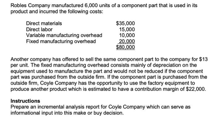 Solved Robles Company manufactured 6,000 units of a | Chegg.com