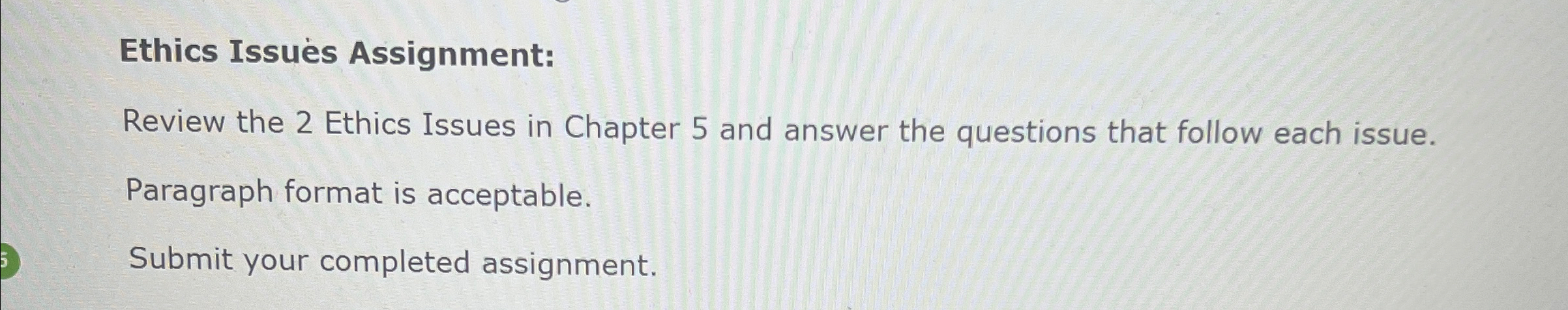 Solved Ethics Issues Assignment:Review the 2 ﻿Ethics Issues | Chegg.com