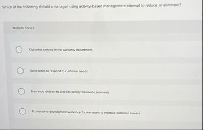 Solved Which of the following should a manager using | Chegg.com
